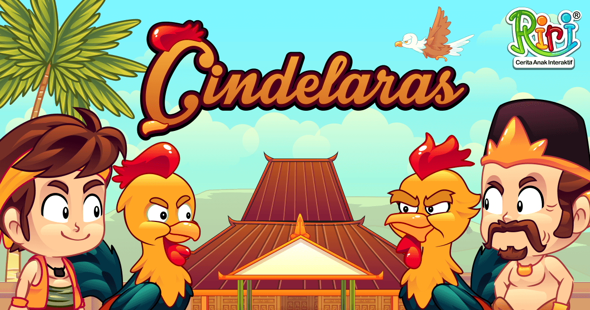 Simak Cerita Petualangan Cindelaras dan Ayam Ajaibnya Bersama Riri Simak Cerita Petualangan Cindelaras dan Ayam Ajaibnya Bersama Riri